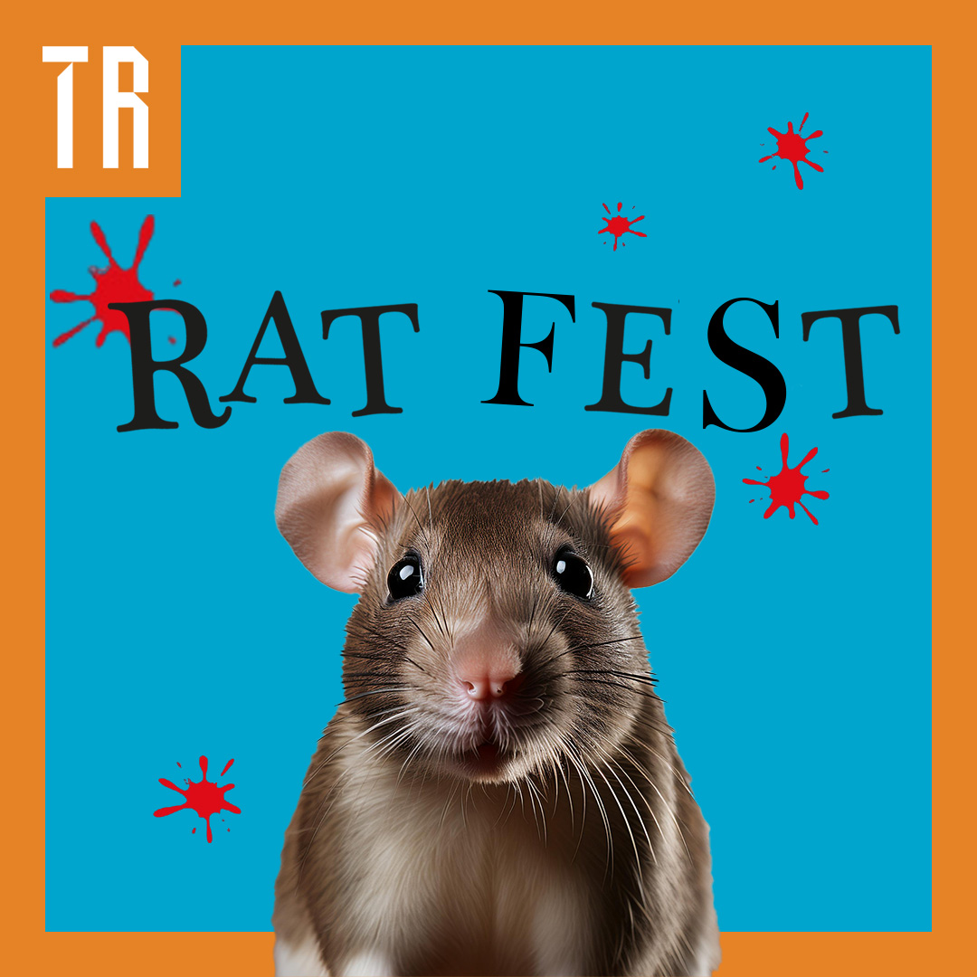 Rat Fest | Theatre Royal