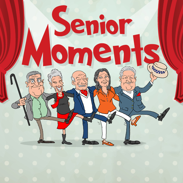 SENIOR MOMENTS | Theatre Royal